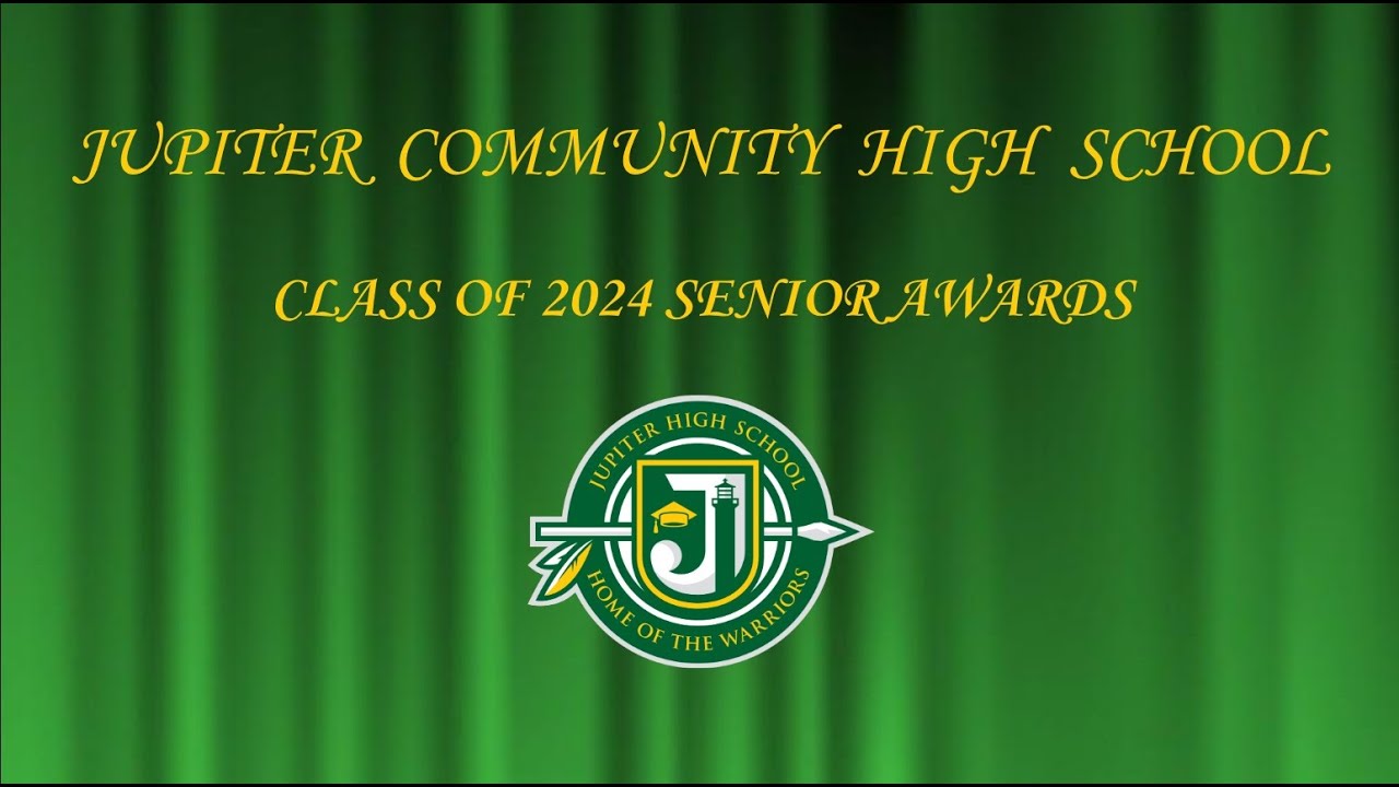 Jupiter Community High School 2024 Senior Awards - YouTube