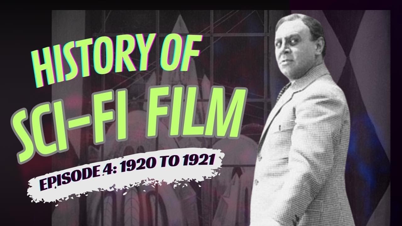 History of Sci-Fi Film- 1920 to 1921- Robots and Ray guns Episode 4 ...