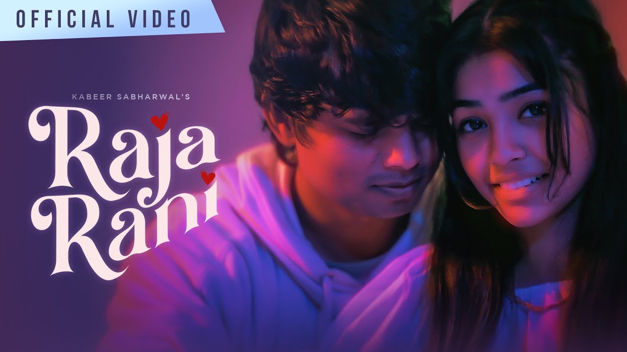 Raja Rani - Kabeer Sabharwal | Prod Hadk Music ( Official Music Video ...