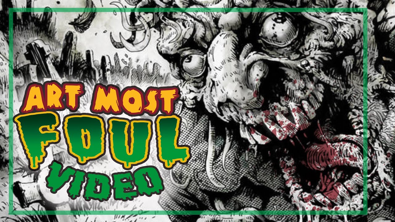 "ART MOST FOUL" the horror art book from Fantaco publishing (teaser ...