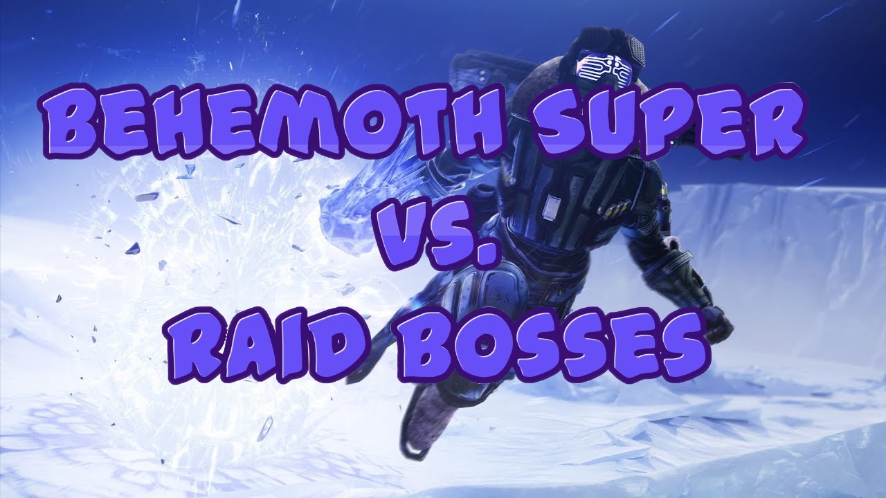Behemoth Titan Super Vs. Raid bosses | Destiny 2 - YouTube