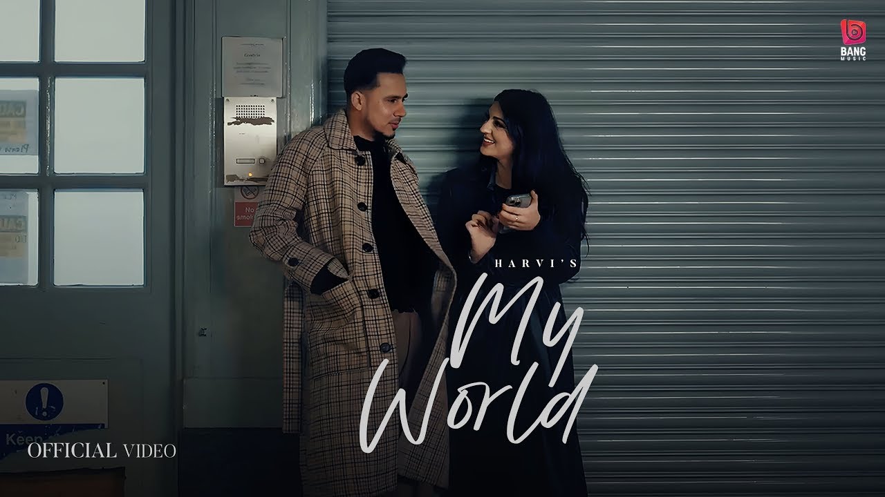 My World ( Official Video) Harvi | Bang Music | Latest Punjabi song ...
