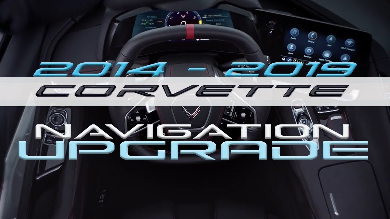 How to upgrade 2014 - 2019 Chevy Corvette Navigation - YouTube
