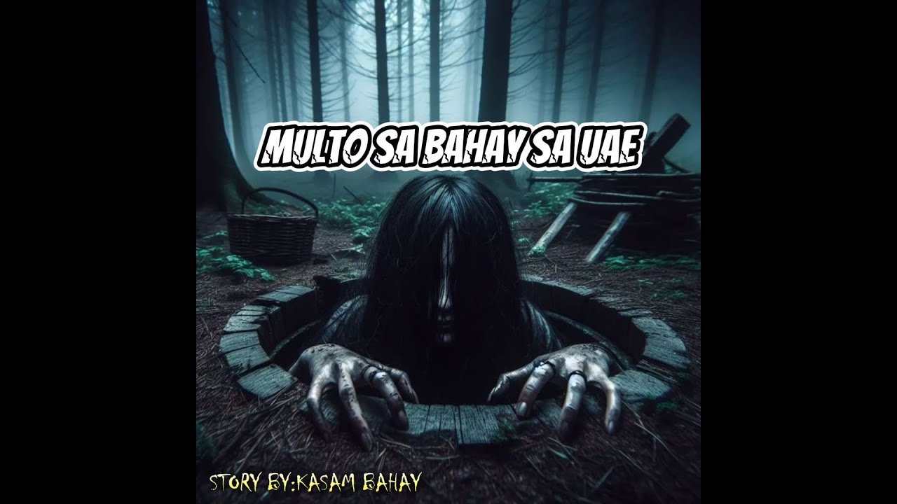 MULTO SA BAHAY SA UAE(true horror story) - YouTube