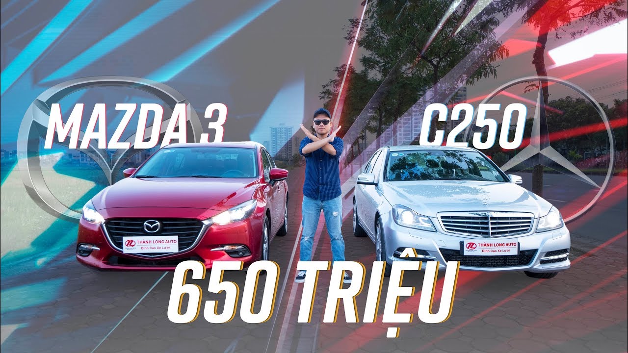 650 triệu: Chọn Mazda 3 lướt hay Mercedes C250 7 năm tuổi? - YouTube