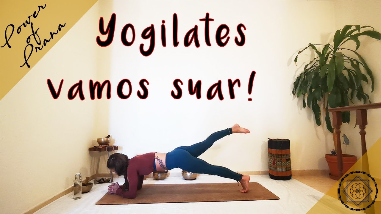 Treino completo Yogilates - mix de Yoga e Pilates - PT - Power of Prana ...