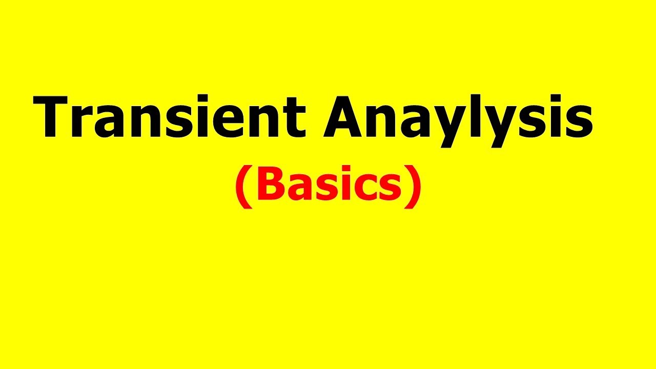 Transient analysis ll Basics ll part -1 - YouTube