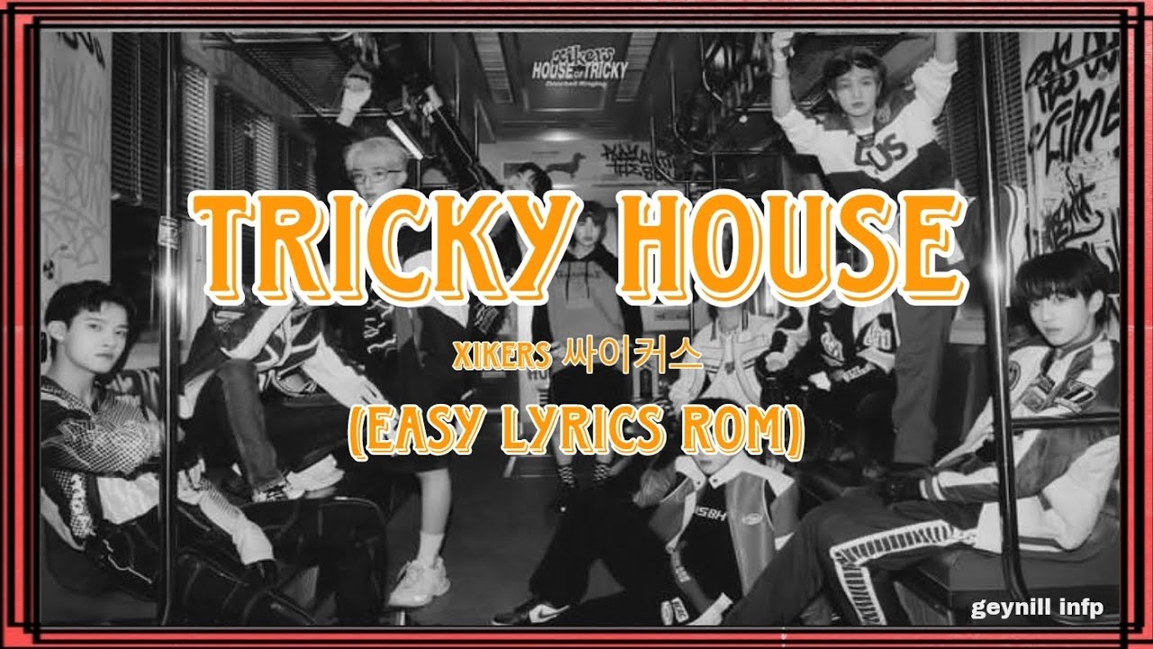 xikers - Tricky House | Easy Lyrics Rom - YouTube
