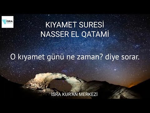 Böyle Bir Kıyamet Suresi Dinlemediniz!!! - Nasser al Qatami