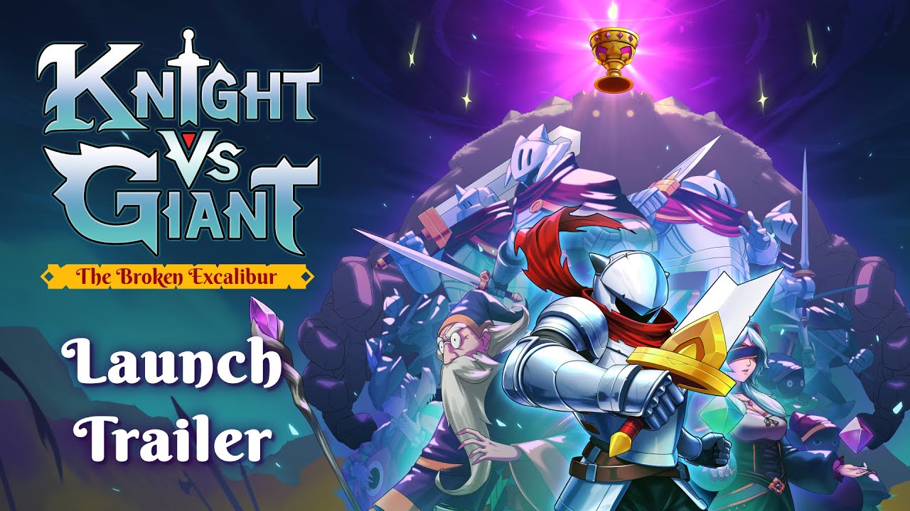 Knight vs Giant: The Broken Excalibur | Launch Trailer - YouTube