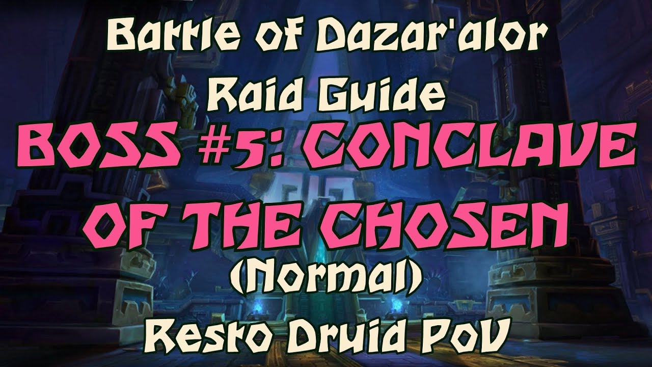 Battle of Dazar'alor Raid Guide - Conclave of the Chosen (Normal ...