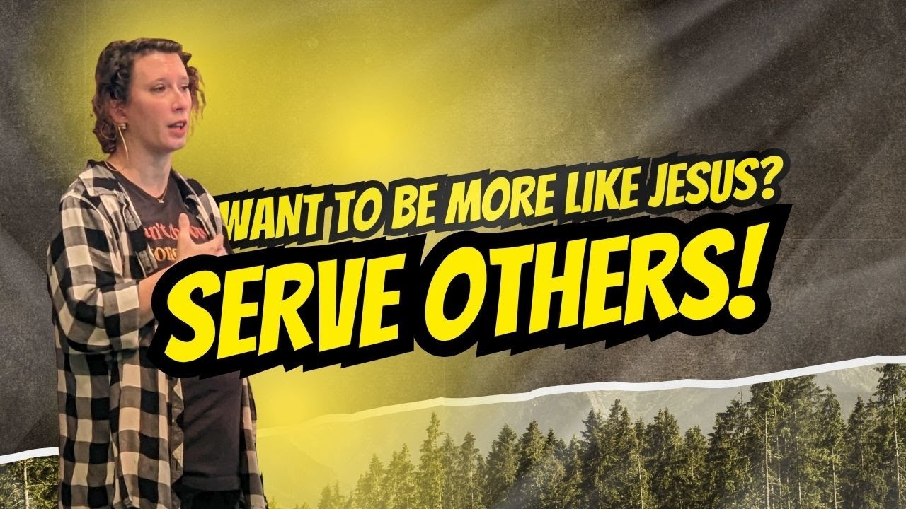 The Power of Serving: Becoming More Like Jesus Through Service - YouTube