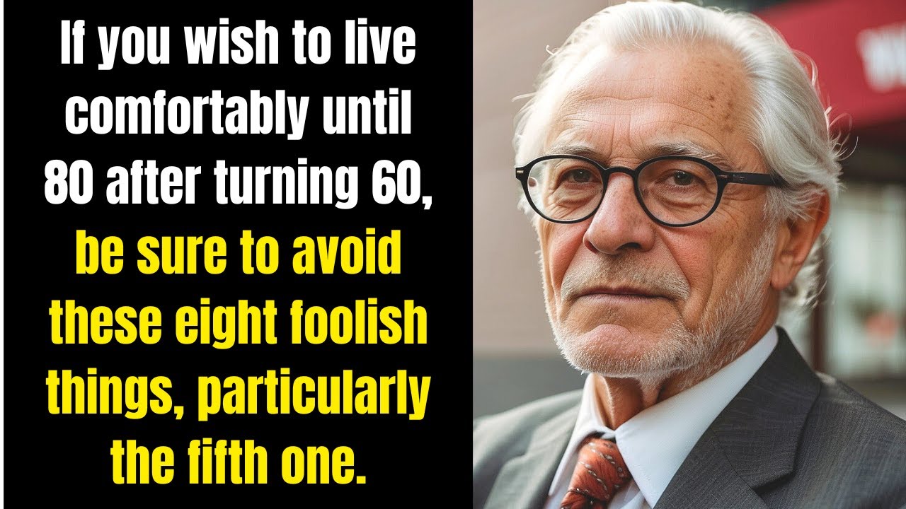 Essential Tip: After turning 60, avoid these 8 things. - YouTube