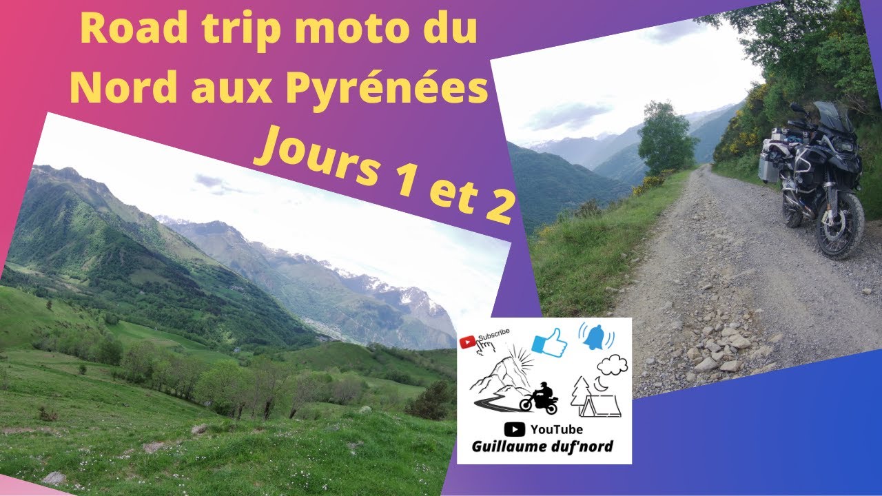 #1 Road trip moto du Nord aux Pyrénées et routes des cols Pyrénées ...