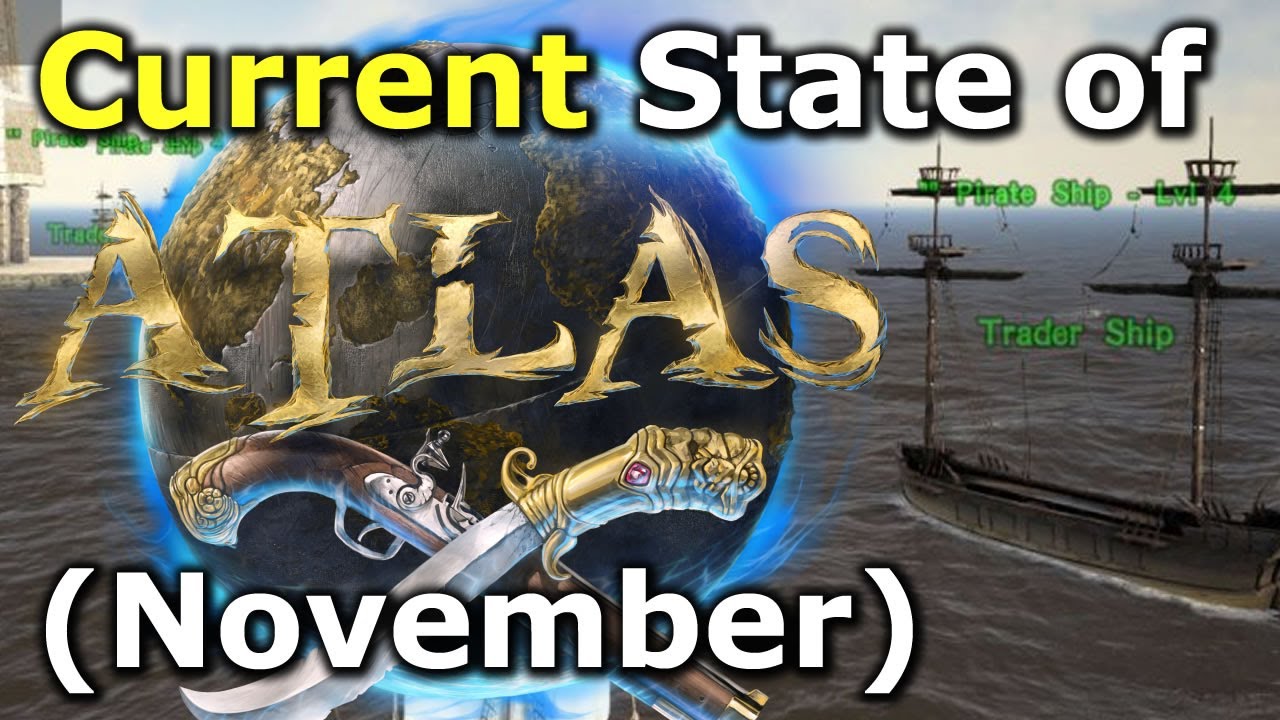 The Current State of Atlas - (November 2020) - YouTube