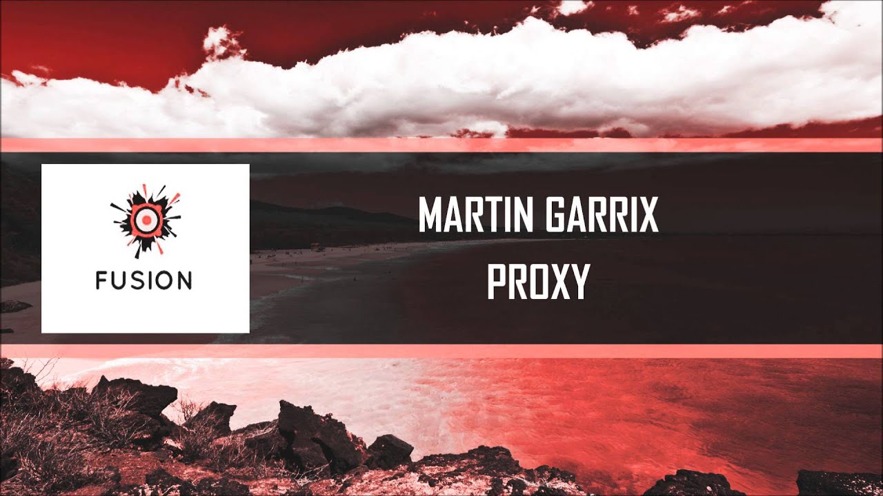 MARTIN GARRIX - PROXY - YouTube