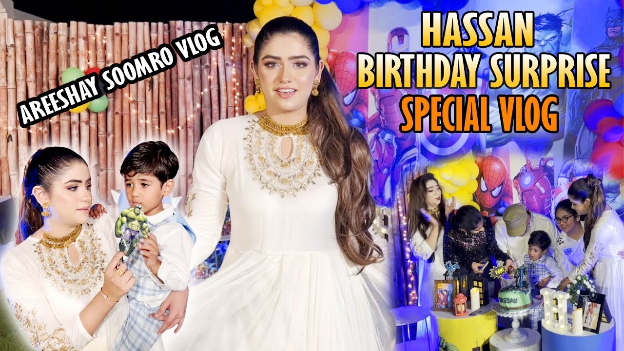 HASSAN BIRTHDAY SURPRISE SPECIAL VLOG 😍🎂| AREESHAY SOOMRO VLOGS - YouTube