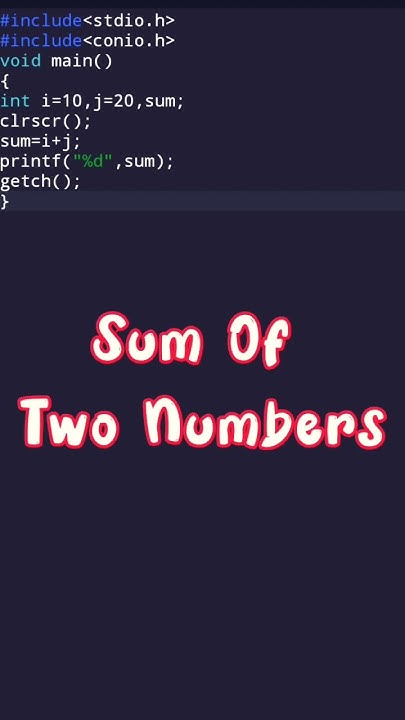 C Program To Find Sumaddition Of Two Numbers। Shorts Shortvideo Cprogramming Programming 6934