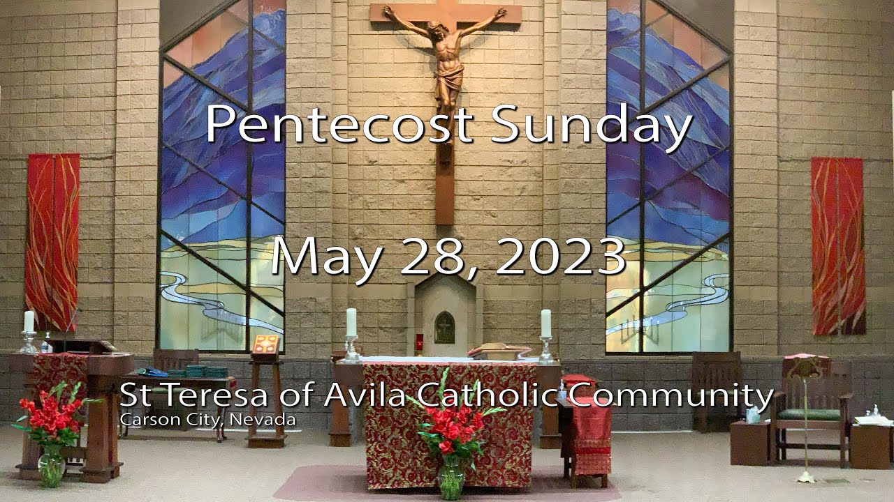 Pentecost Sunday, St Teresa of Avila Catholic Community, Carson City ...