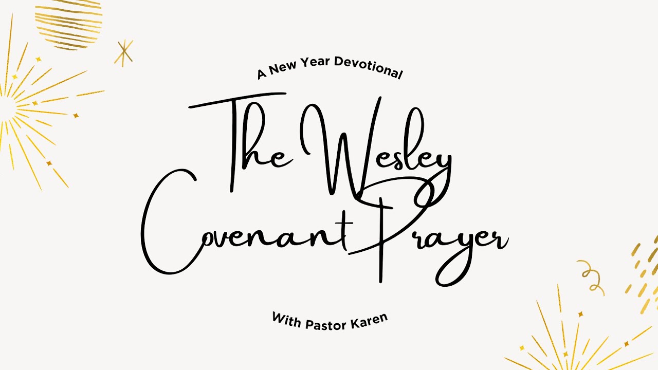 The Wesley Covenant Prayer devotional with Pastor Karen. - YouTube