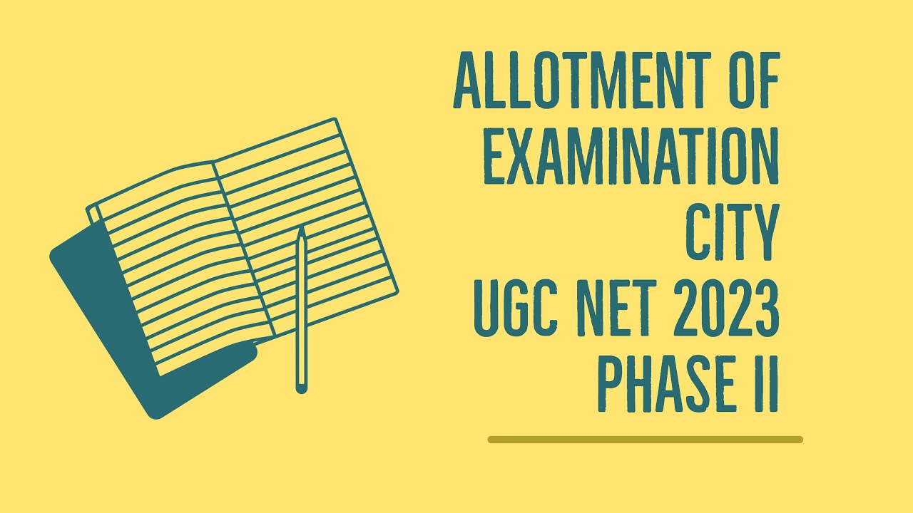 UGC NET 2022 ALLOTMENT OF CITIES PHASE II - YouTube