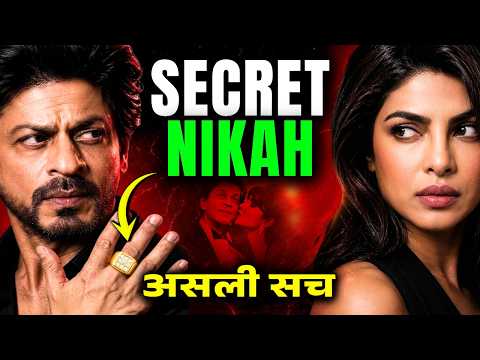 SRK & Priyanka Chopra: The Secret Nikah That Shook Bollywood