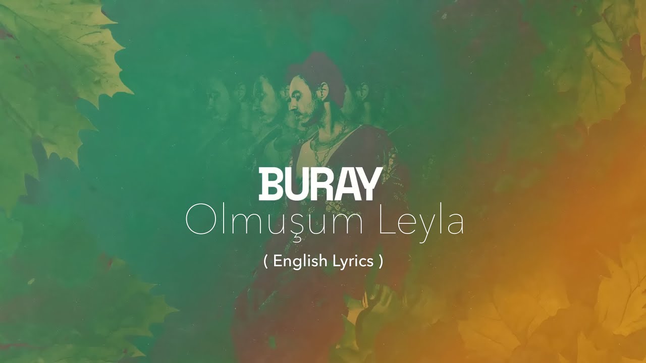 Buray - Olmuşum Leyla ( English lyrics ) - YouTube