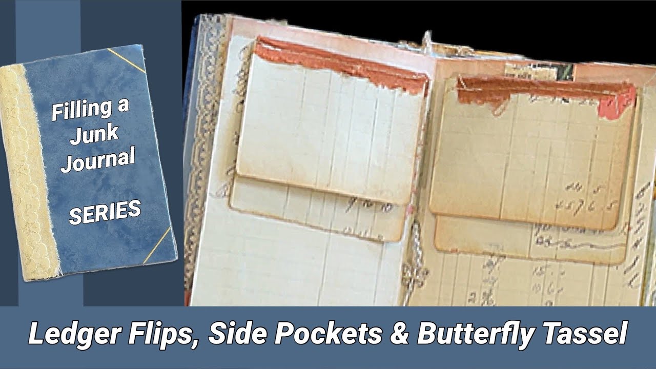 Ledger Flips, Side Pockets & Butterfly Tassel - “Filling a Junk Journal” (Series) - YouTube