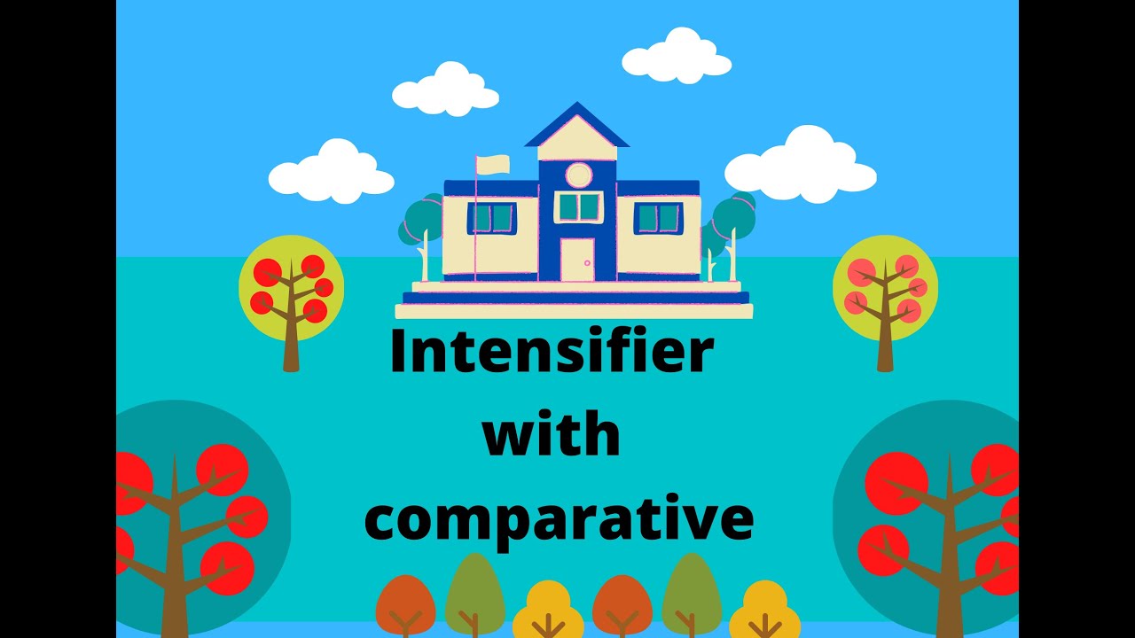 Intensifier with comparative - YouTube