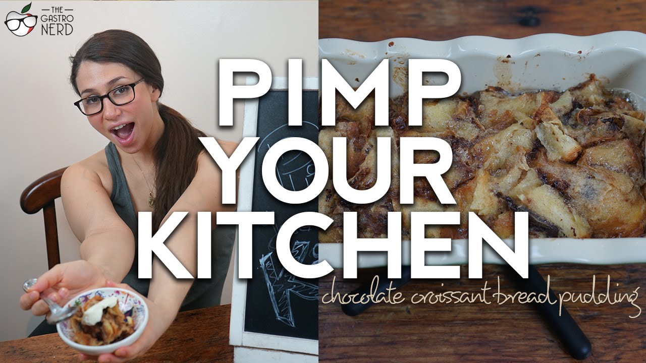 Pimp Your Kitchen: Chocolate Croissant Bread Pudding - YouTube