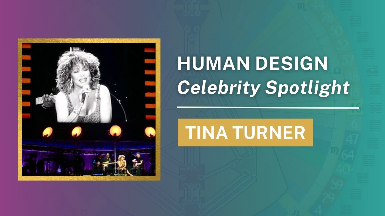Human Design Celebrity Spotlight: Tina Turner - YouTube