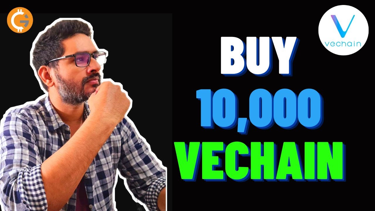 VeChain Explain | Buy 10,000 VET | VeThor Token | VeChain Price ...