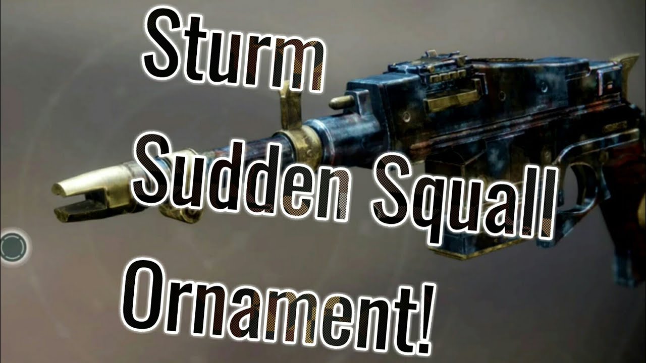 Destiny 2 Sturm Rumble gameplay with new ornament Sudden Squall (Sturm and Drang rumble ...