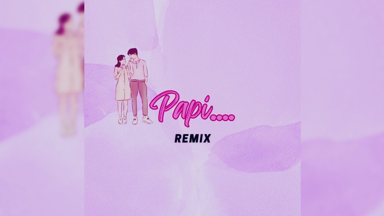 Papi (Remix) || DJ UNKNOWN || P U S H P || 2023 || - YouTube