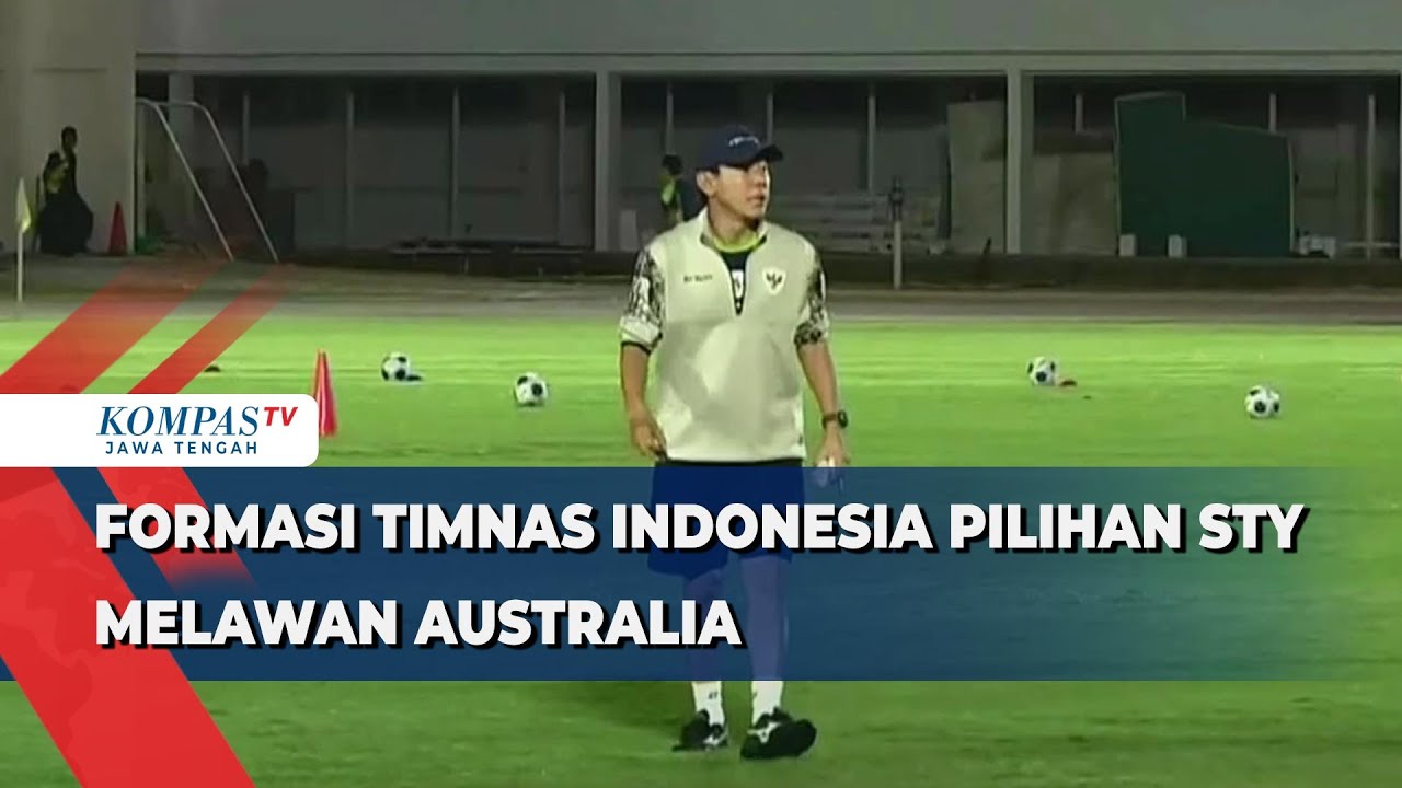 Formasi Timnas Indonesia Pilihan STY Melawan Australia - YouTube