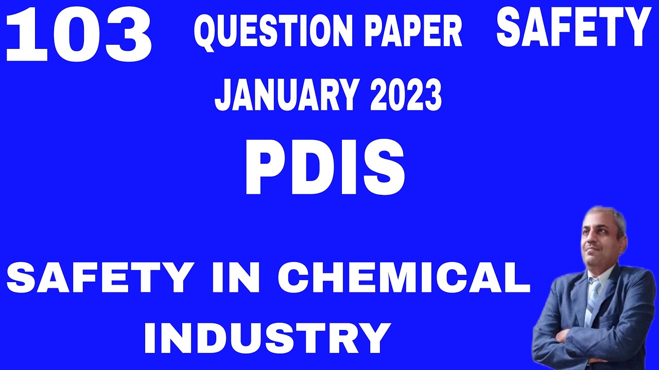PDIS 103 Safety In Chemical Industry Question Paper 11 01 2023 - YouTube