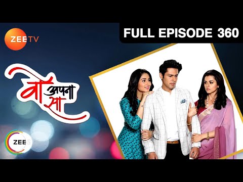 Woh Apna Sa - Full Ep - 360 - Aditya, Jia, Nisha, Dr. Akash  - Zee TV