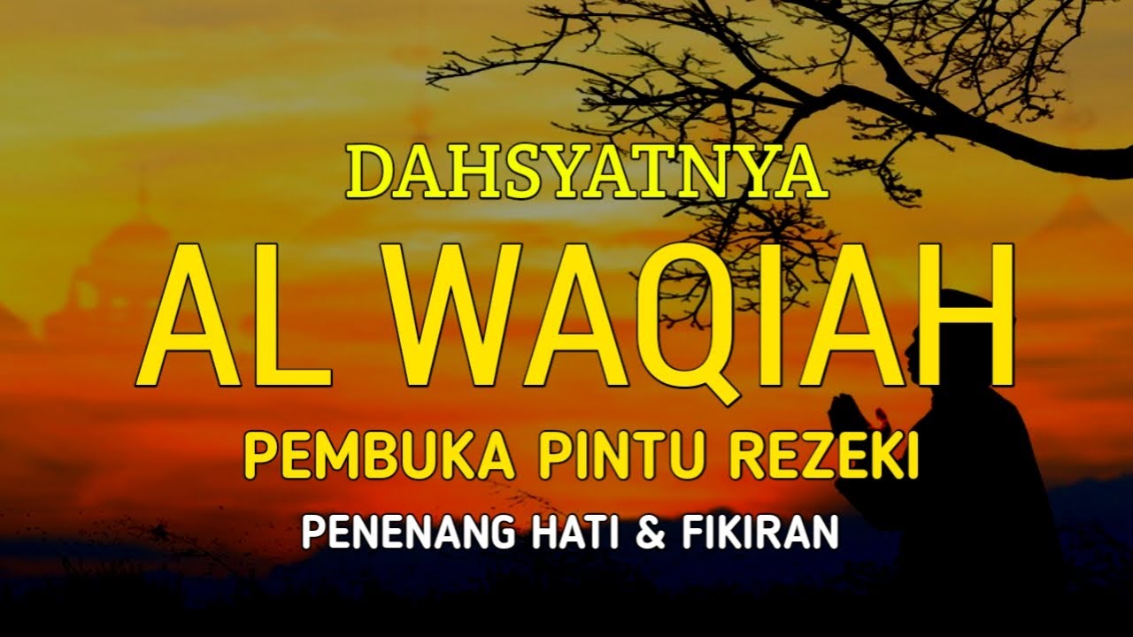 MUROTTAL AL'QURAN PEMBUKA PINTU REZEKI, SURAH AL WAQIAH- PEMBUKA PINTU ...
