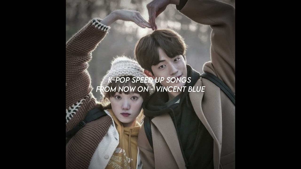 From now on - Vincent blue (speed up) - YouTube