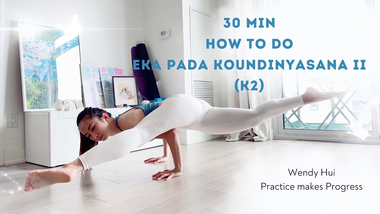 30 分鐘 手平衡 K2 瑜伽 flying split || 廣東話 || koundinyasana 2 yoga practice - YouTube