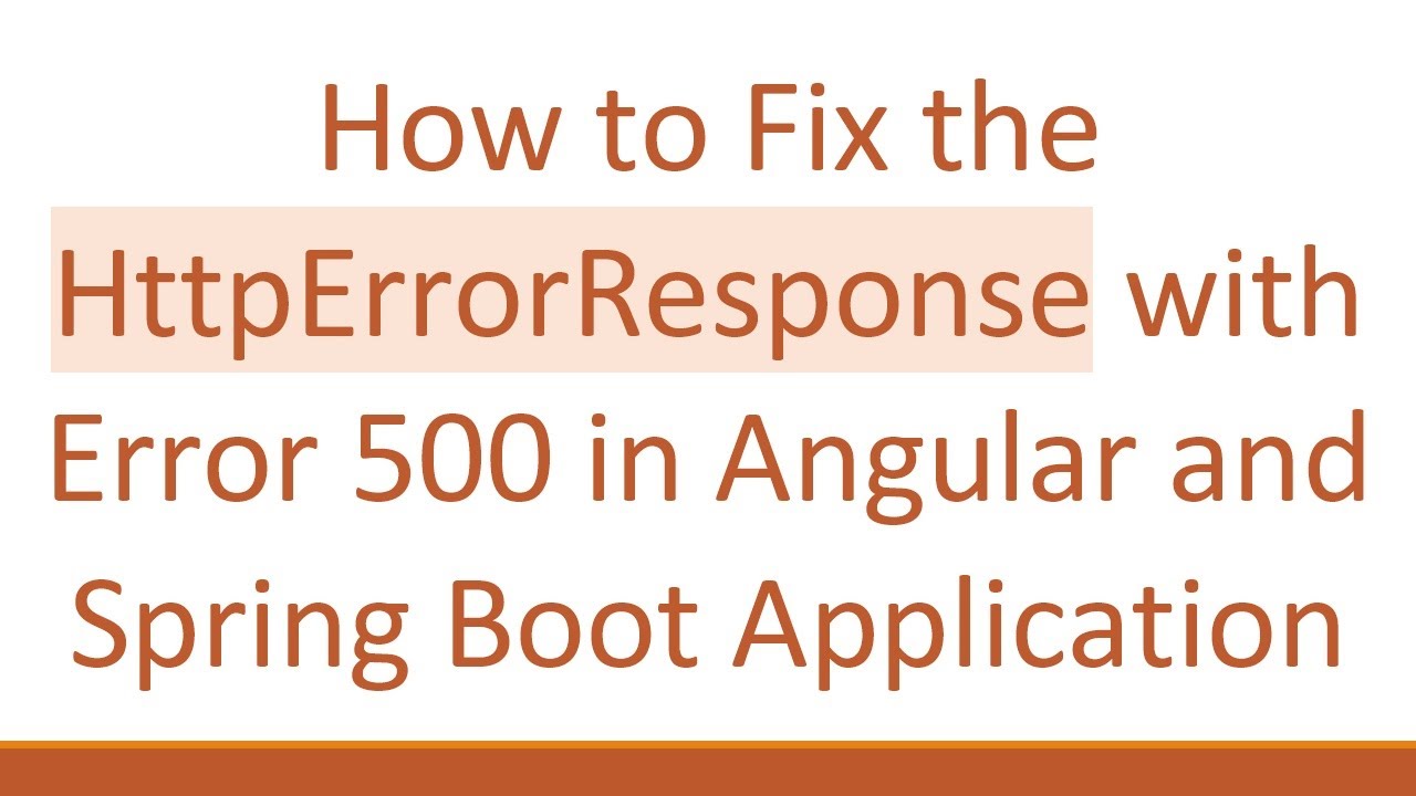 How to Fix the HttpErrorResponse with Error 500 in Angular and Spring Boot Application - YouTube