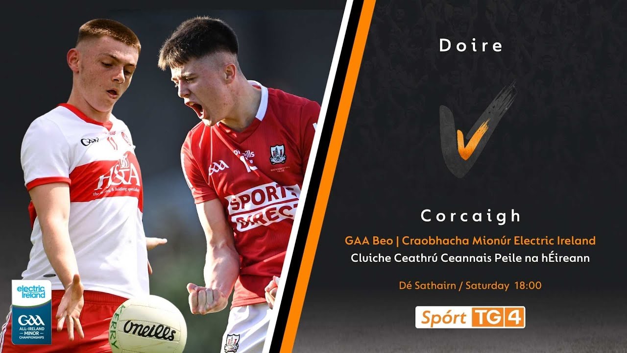 GAA Beo | Corcaigh v Doire (Cork v Derry U17) - YouTube