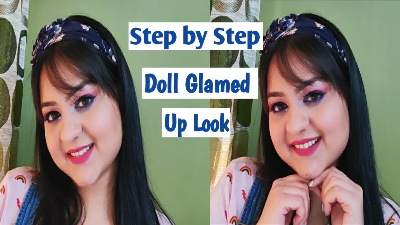 Step by Step Doll Glamed Up Tutorial |Quarantine Special Bday Look ...