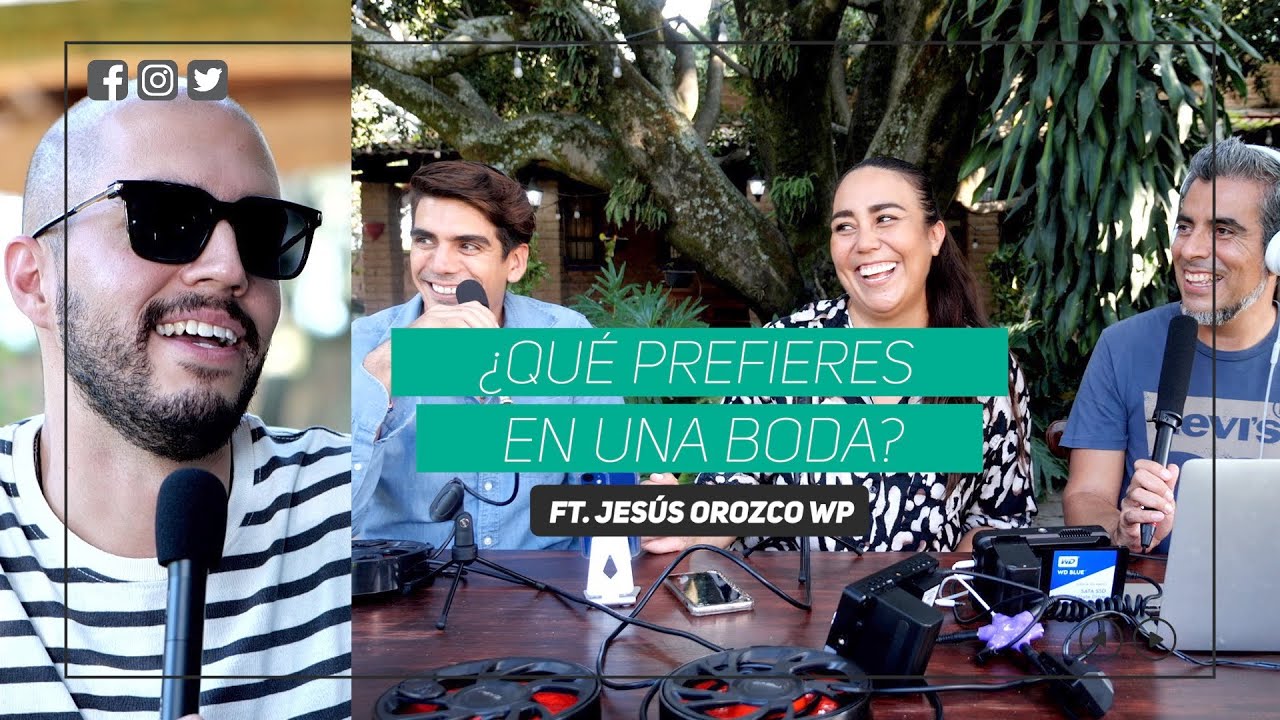 ¿Que prefieres en una Boda? Ft Jesús Orozco WP - Bodeando Brides Podcast - YouTube