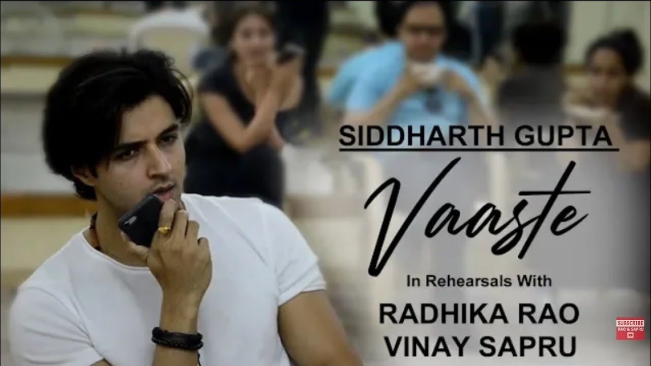 Vaaste Song: Siddharth Gupta | Radhika Rao & Vinay Sapru | Official ...
