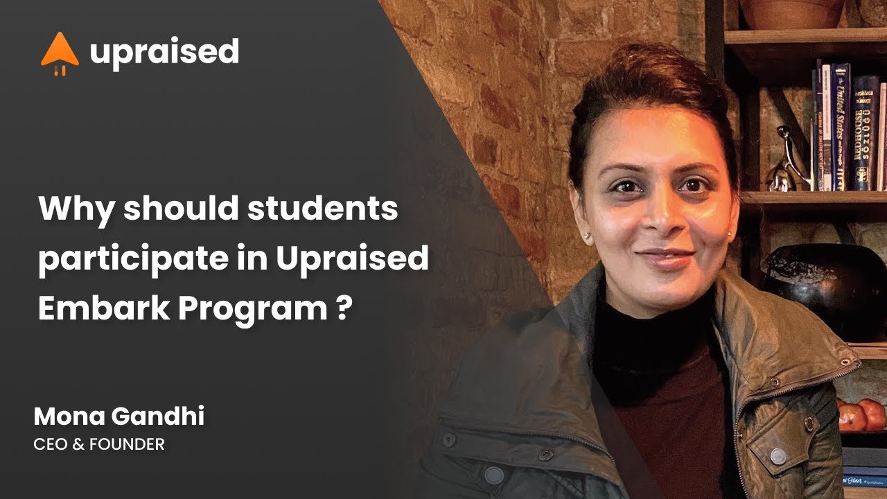 Why should students participate in Embark? - By Mona Gandhi, Founder ...