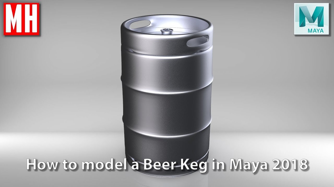 How to model a BEER KEG in Maya 2018 - YouTube