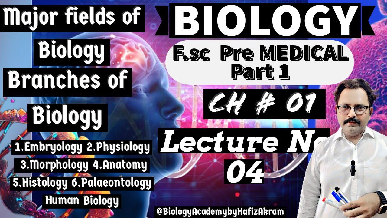 Understanding the major Fields and Branches of Biology || #lecture #04 ...