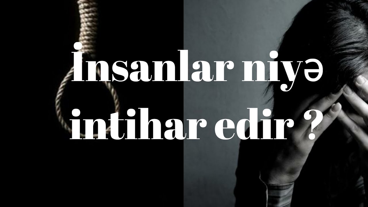 İntihar | İntiharın səbəbləri #intihar - YouTube