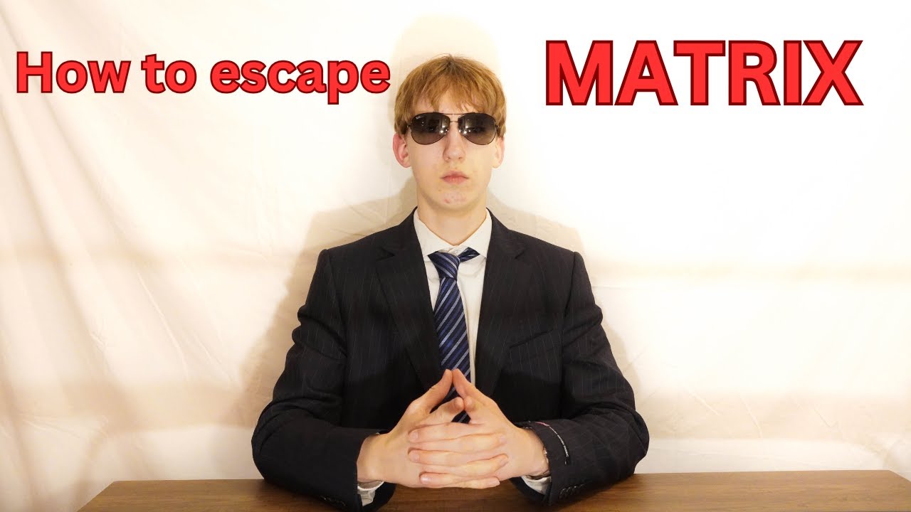 How to escape the Matrix (tutorial) - YouTube